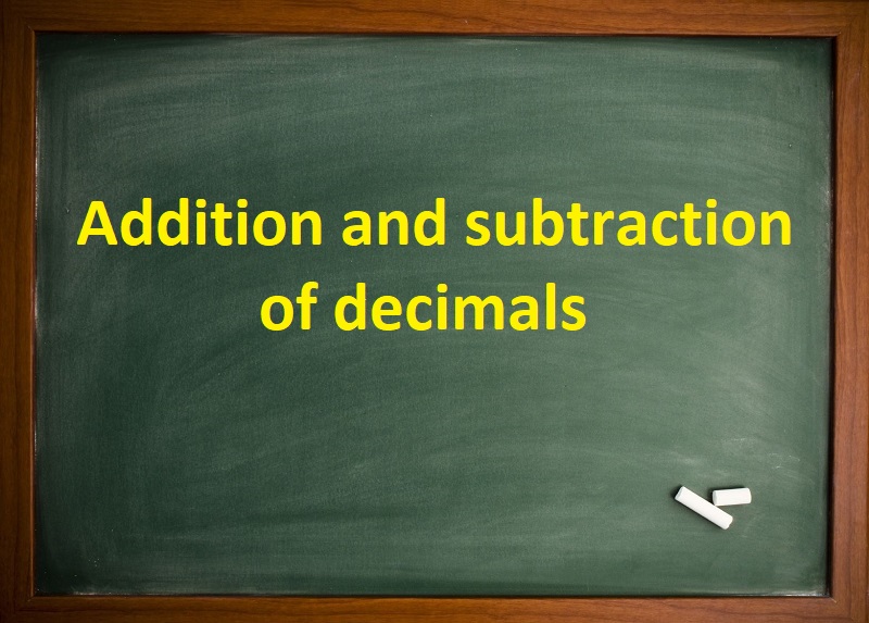 Addition and subtraction of decimals - Math For All