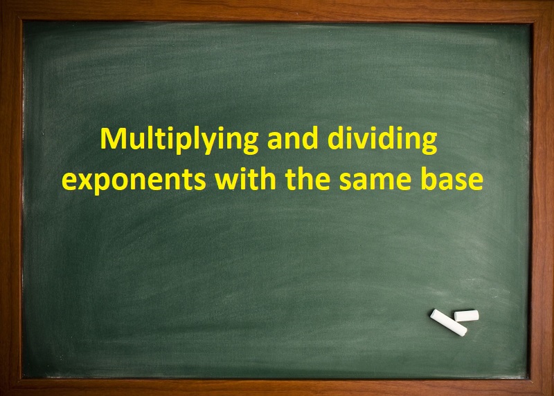 Multiplying and dividing exponents with same base - Math For All