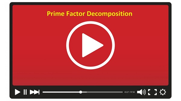 Prime factor decomposition - Math For All